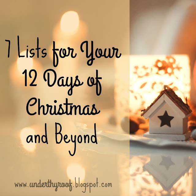 Under Thy Roof: 7 Lists for Your 12 Days of Christmas and Beyond
