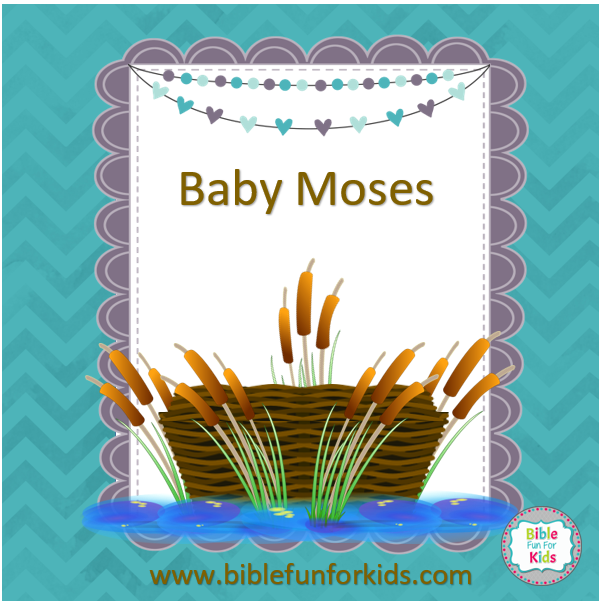 Baby Moses | Bible Fun For Kids