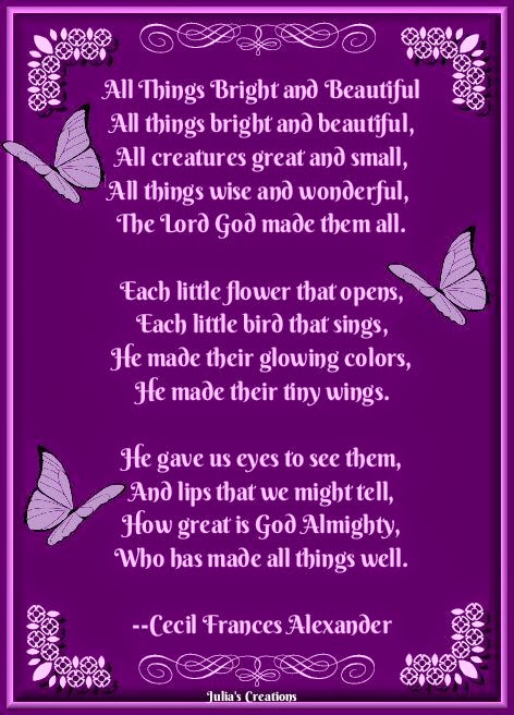 Julia's Creations: All Things Bright and Beautiful