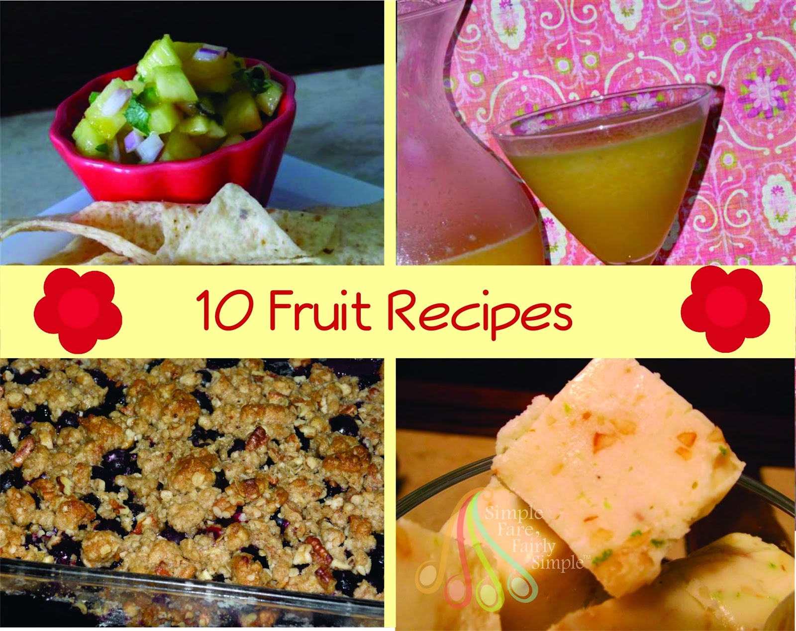 Simple Fare, Fairly Simple: 10 Fruit Recipes