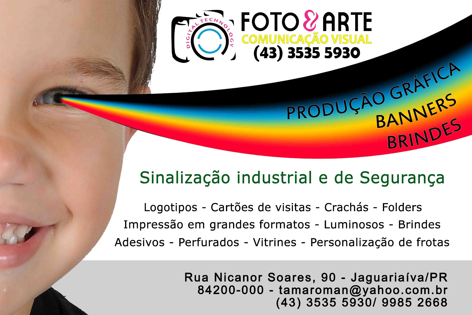 FOTO E ARTE ESTUDIO AGORA TAMBÉM É COMUNICAÇÃO VISUAL - FOTO E ARTE ...