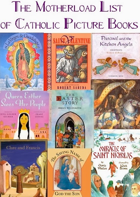 BiblioZealous: The Motherload List of Excellent Catholic Picture Books