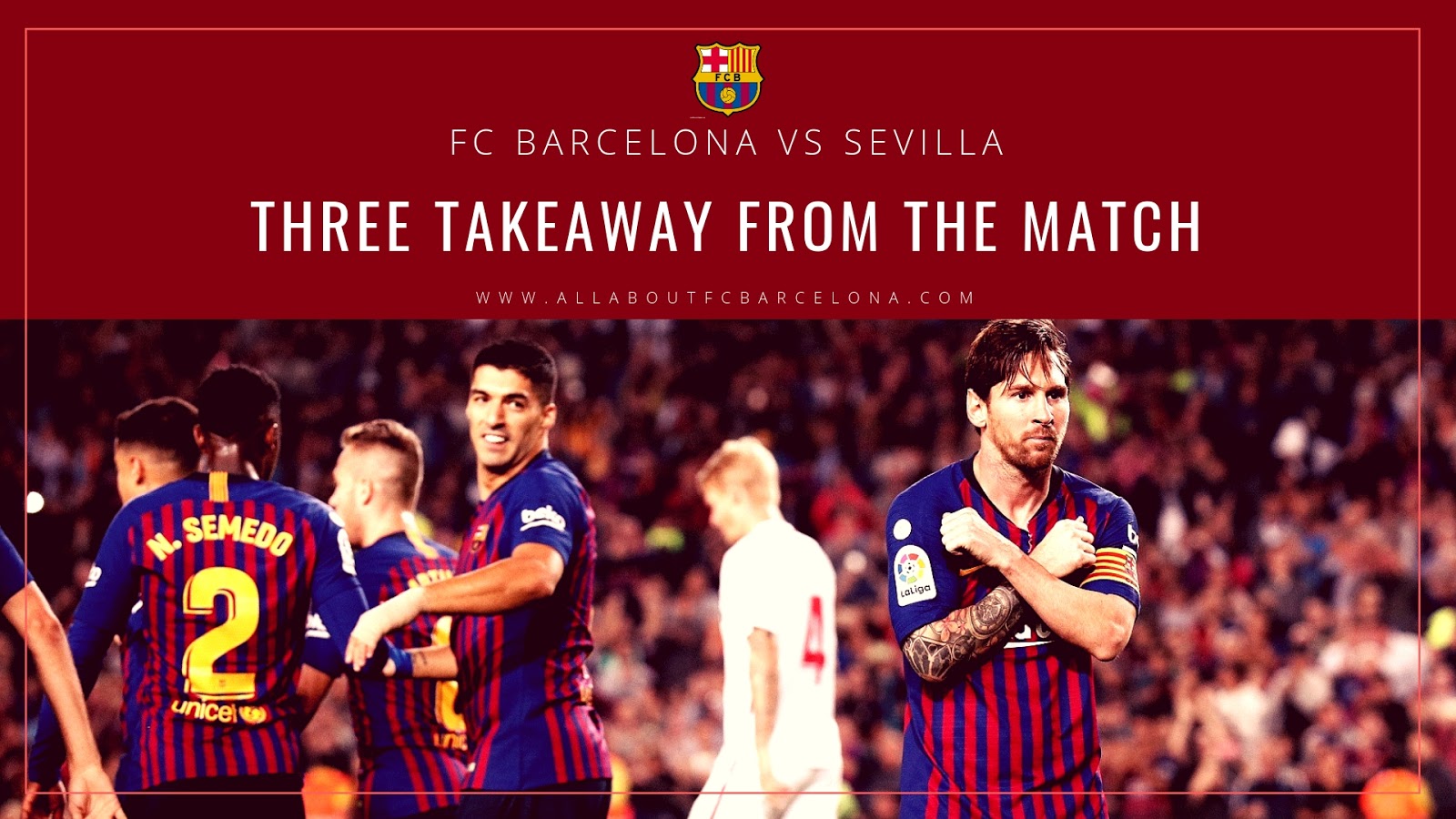 3 Important Takeaways from the most Valuable Barcelona Victory over Sevilla