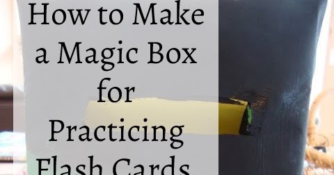 Making Magic Boxes for Practicing Flashcards
