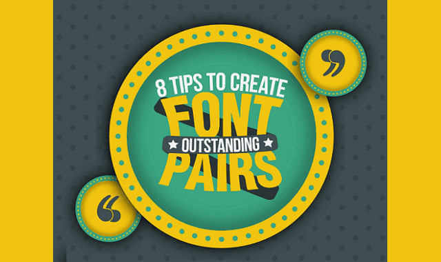 8 Tips to Create Outstanding Font Pairs #Infographic - Visualistan