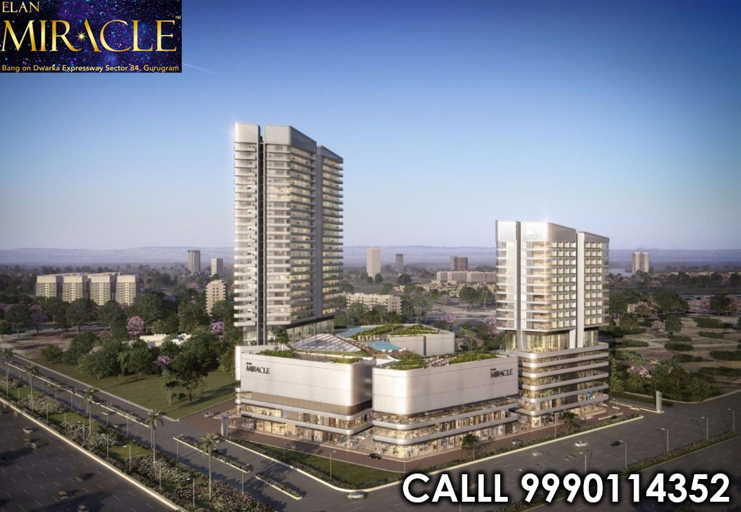 ELAN Group Presents- Miracle Sector 84 Gurgaon, Retail Shops|Food Court ...