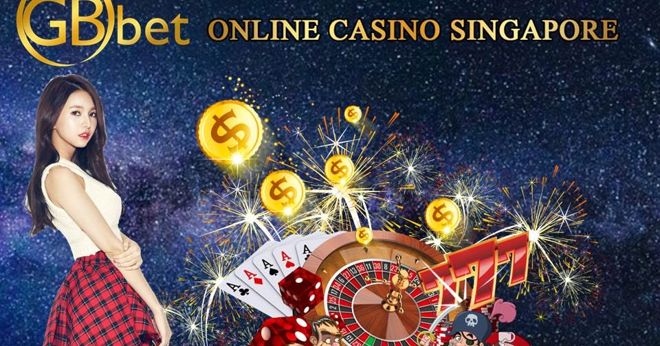 GBBET333 *** Singapore Online Casino Agent *** GBBET333