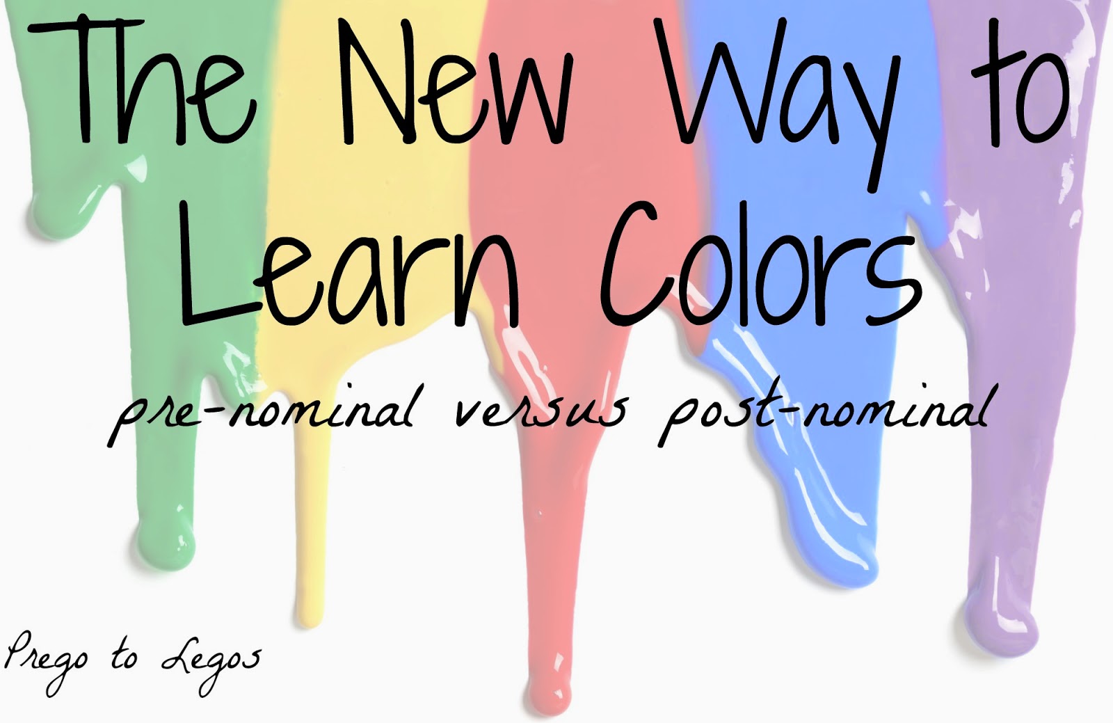 Prego to Legos: A New Technique for Teaching Kids Colors