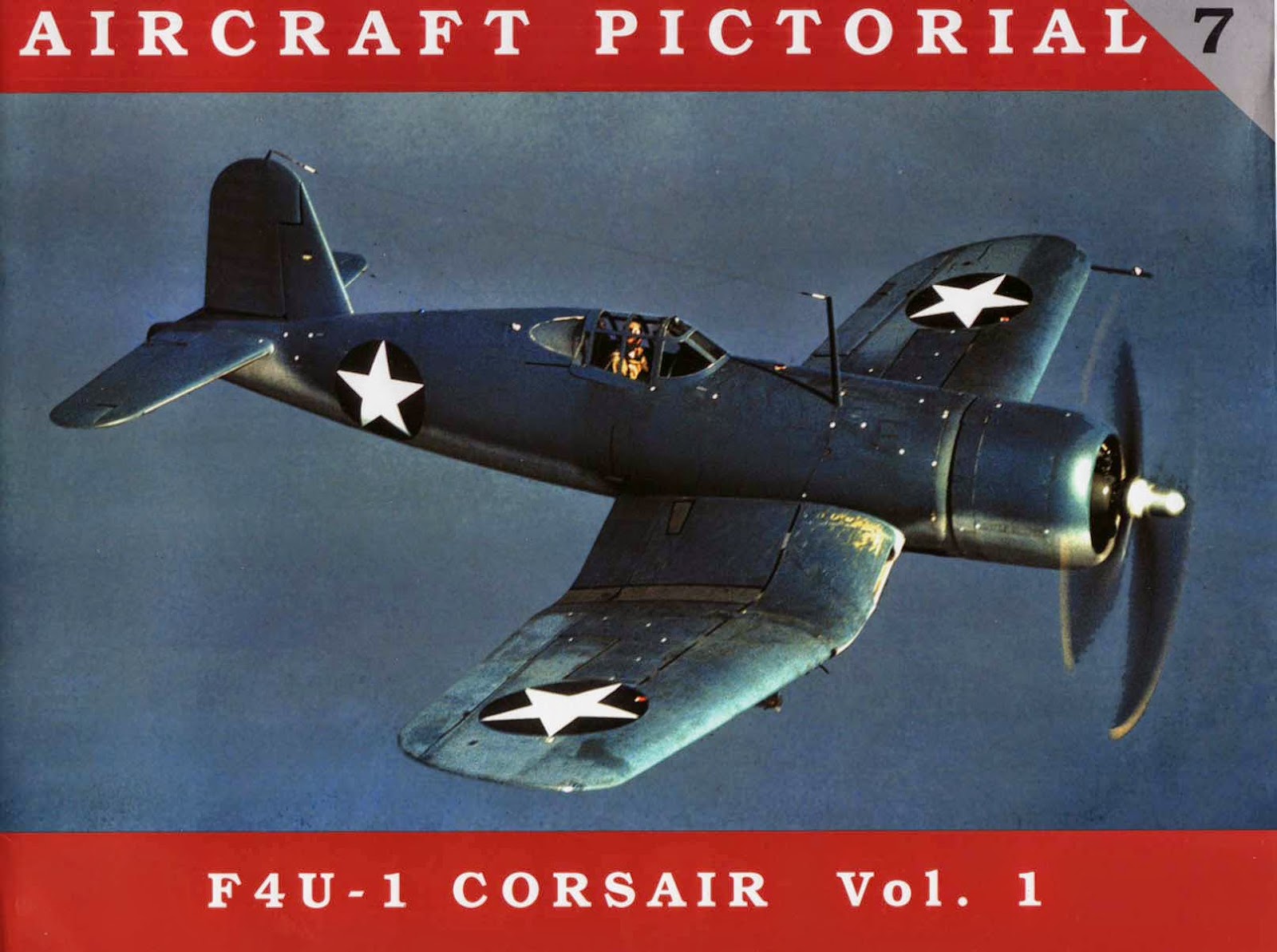 Tailhook Topics: Aircraft Pictorial #7: F4U-1 Corsair Vol 1