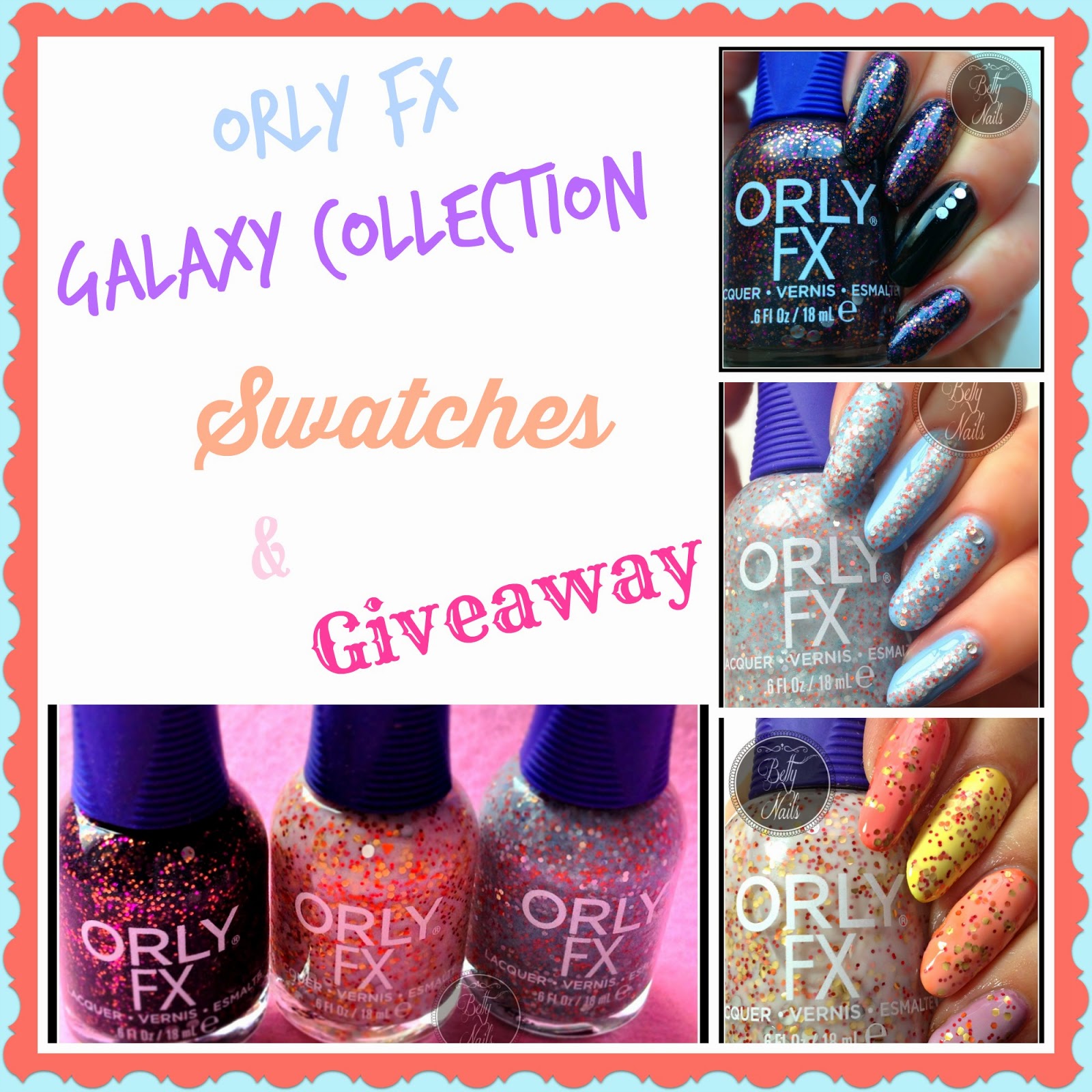 Betty Nails: Orly FX - Galaxy Collection - Swatches-Part I & Giveaway