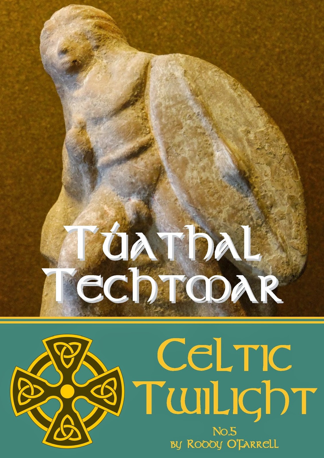 Bretwalda Books: new ebook - Tuathal Techtmar (Celtic Twilight Book 5)