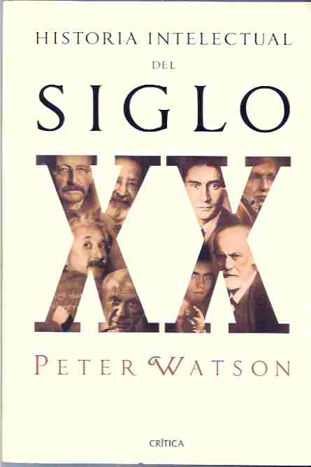 Historia Intelectual del Siglo XX (A Terrible Beauty: History of the ...