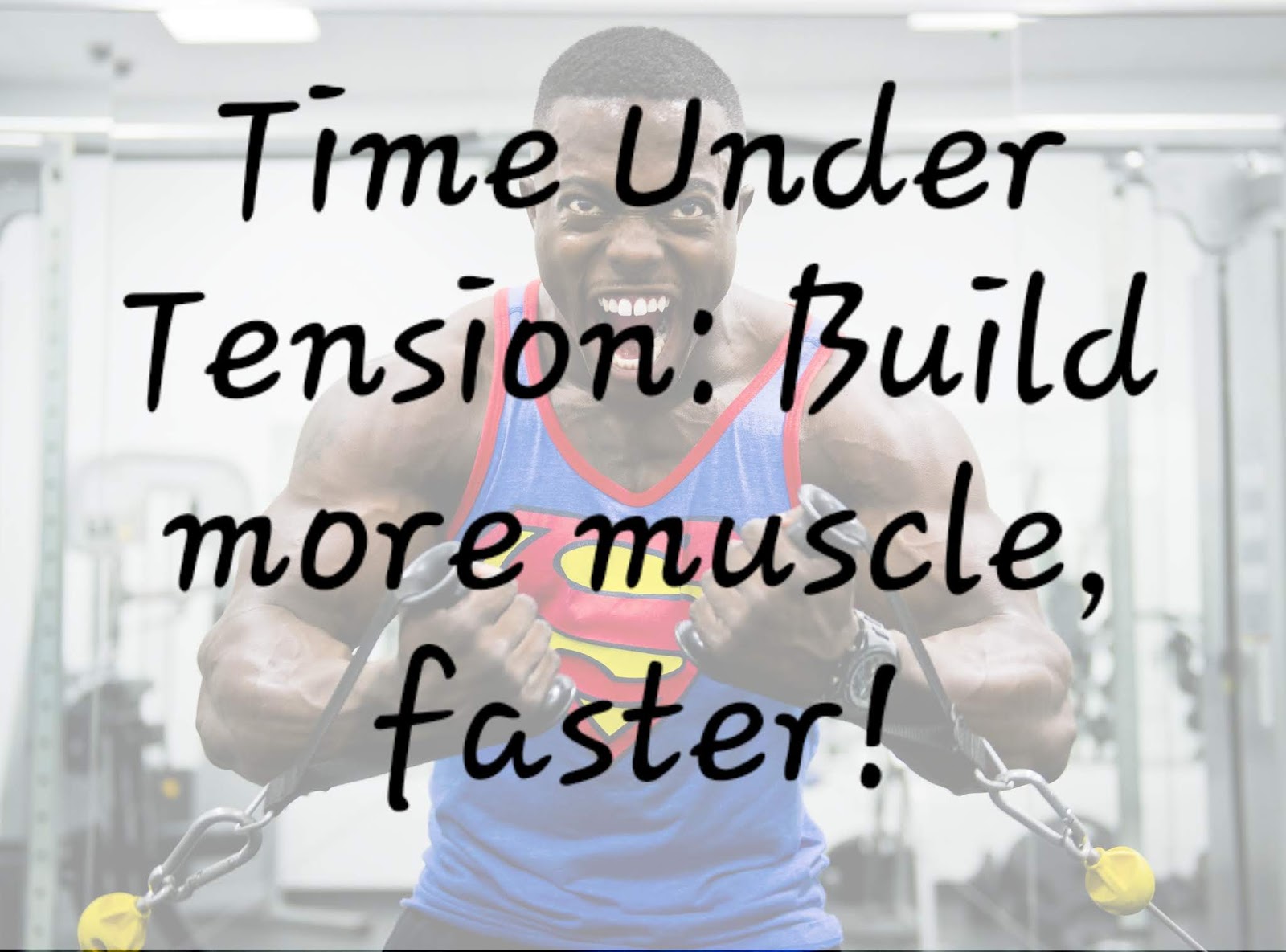 Get built faster! Your guide to getting stronger, faster!: Time Under ...