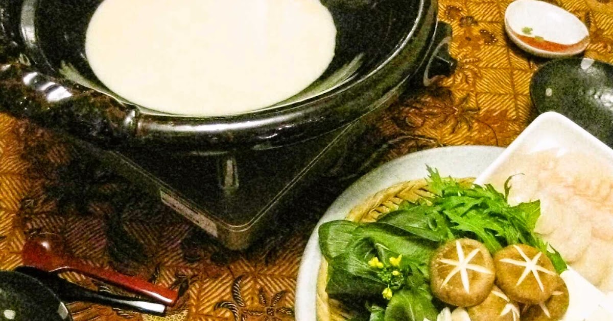 Recipes for Tom: Tonyu nabe / hot pot with soy milk broth