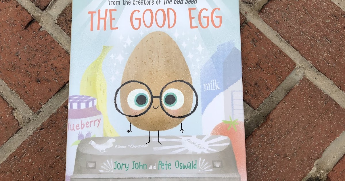 JER: “The Good Egg” by Jory John and Pete Oswald