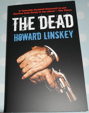 Madhouse Family Reviews: Book review: The Dead - Howard Linskey