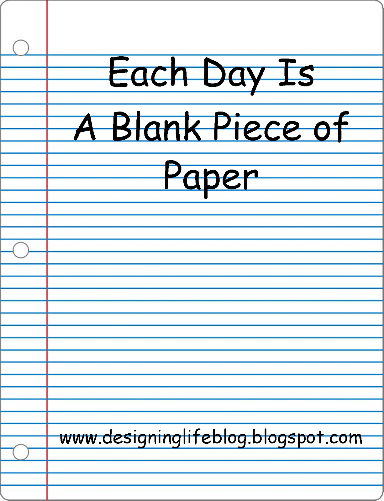 Designing Life Each Day Is A Blank Piece Of Paper designing-life-each-day-is-a-blank-piece-of-paper