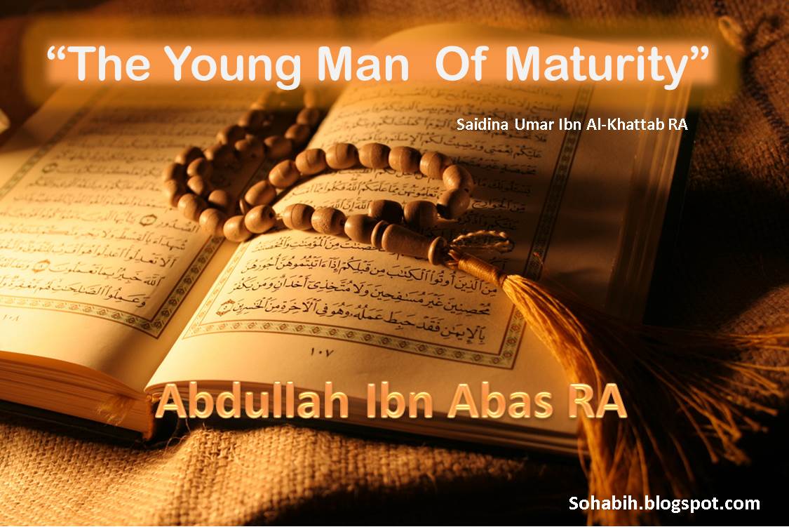 THE COMPANION: Abdullah ibn Abbas RA - The Young Man of Maturity