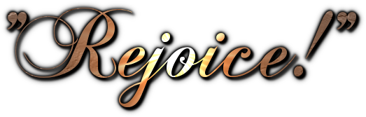 "Fear God, Love God, Serve God": "Rejoice!"
