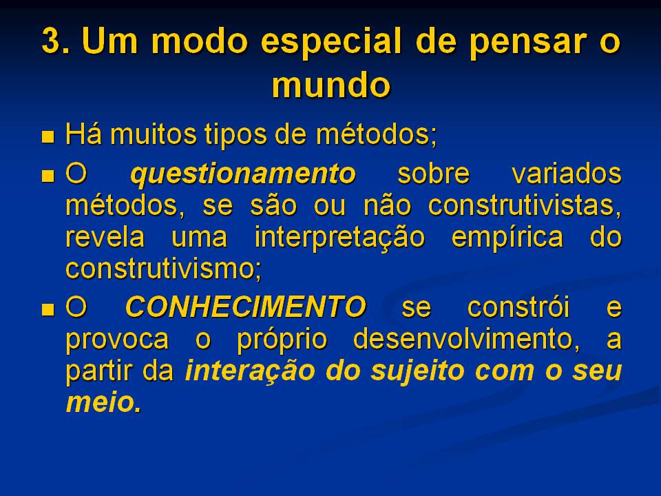 Compartilhando e Tecendo Saberes: O construtivismo e a Educação ...