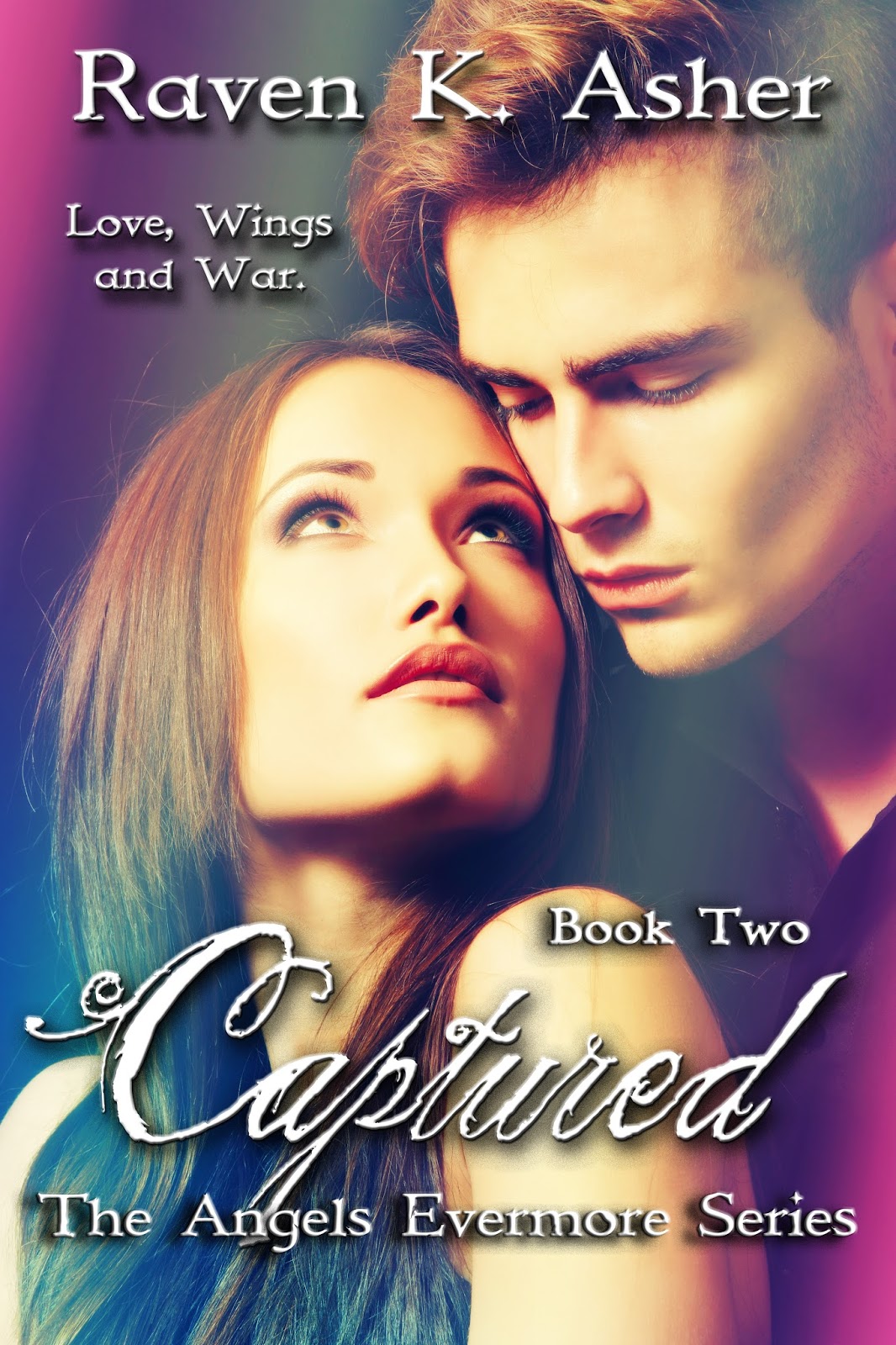 Raven K. Asher : Out Now!! Captured, Book 2 in The Angels Evermore Series