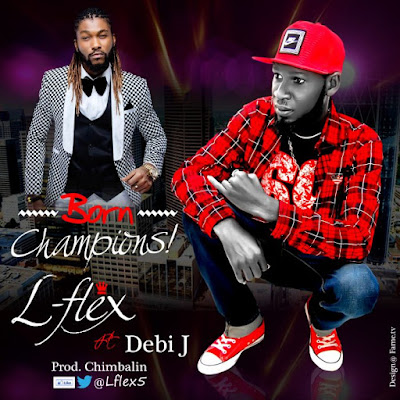New music: L-flex Ft. Debi J ? Bnorn Champions!