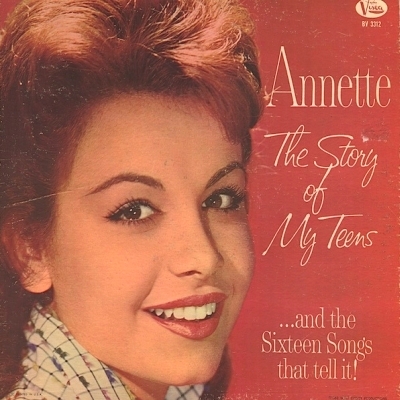 Not Very Pretty Music: Annette - The Story Of My Teens - 1962