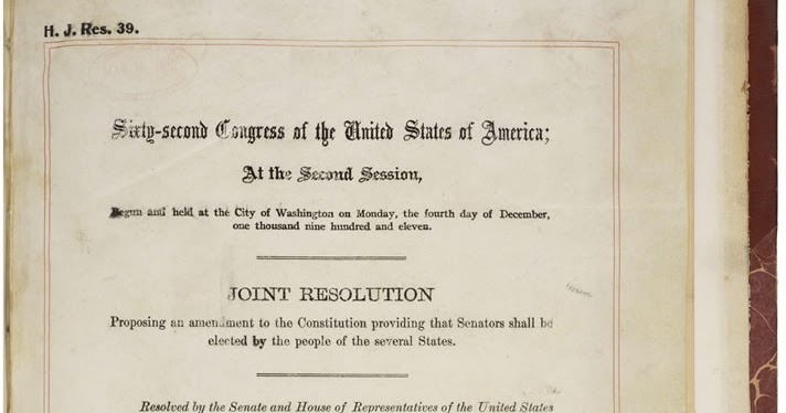 JFK + 50: SEVENTEENTH AMENDMENT IS A CENTURY OLD TODAY