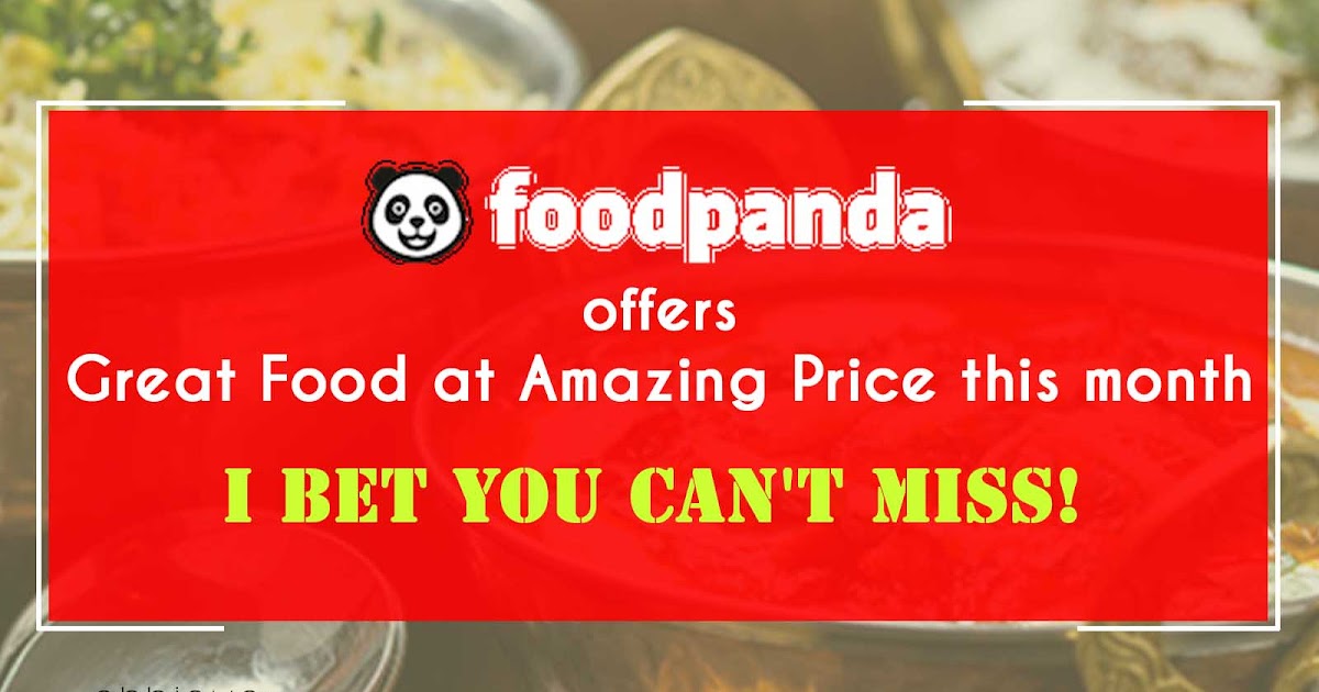 Foodpanda offers Great Food at Amazing Price this month - I bet you can ...