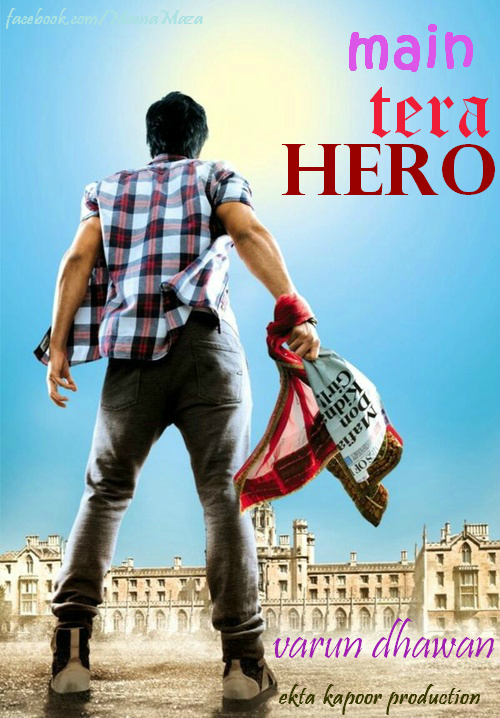 MeenaMaza.Com: Main Tera HERO (2014) Ft. Varun Dhawan First Look Poster ...