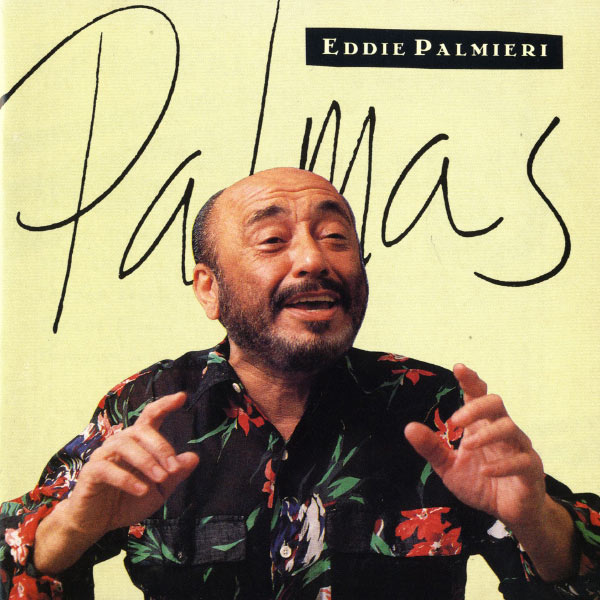 Expresión Latina: Las 10 Imprescindibles de: Eddie Palmieri
