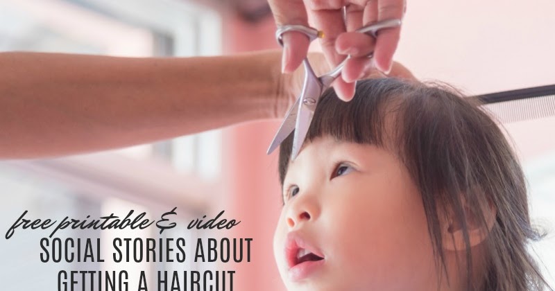 Free Social Stories About Getting a Haircut | And Next Comes L ...