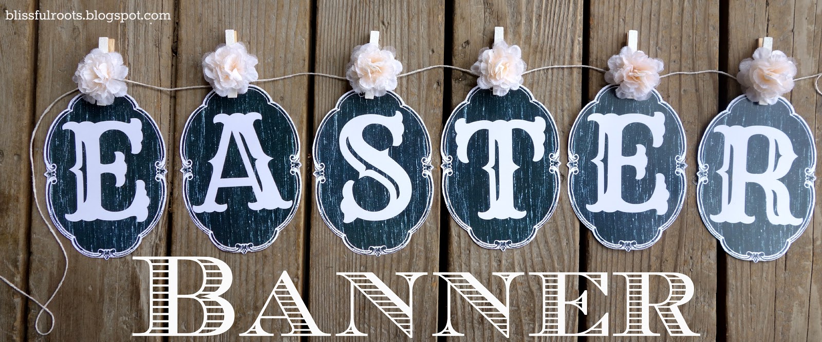 Someday Crafts: Guest Blogger - Blissful Roots - Easter Banner