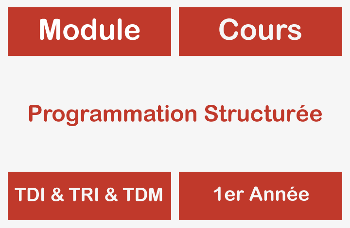 Module: Programmation Structurée ~ Filières Informatiques