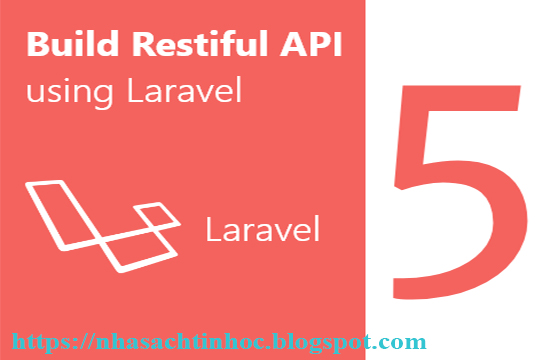 Chia Sẻ Khóa Học Building RESTful APIs in Laravel [Khóa 9868 A] | Nhà ...