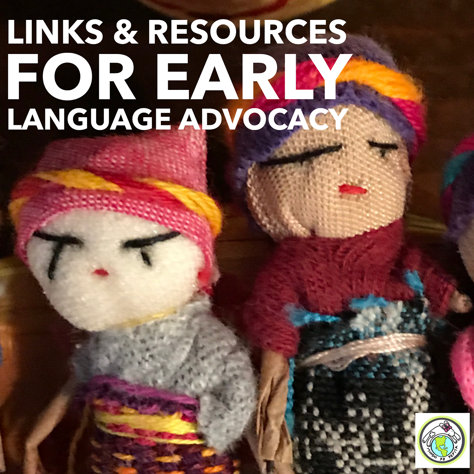 Links & Resources to Advocate for, and Educate about, Early Language ...