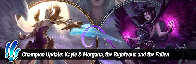 Surrender at 20: Champion Update: Kayle & Morgana, the Righteous and ...