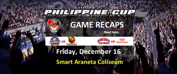 List of PBA Game(s) Friday December 16, 2016 @ Smart Araneta Coliseum