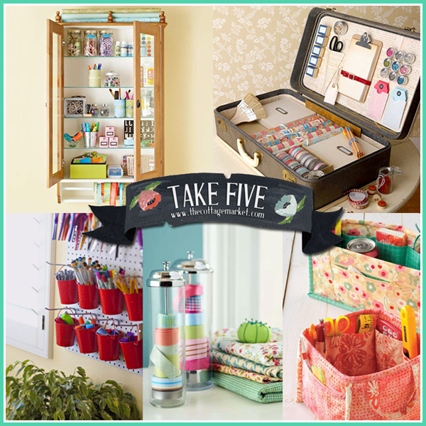 5 Great Craft Organizing Ideas - The Cottage Market