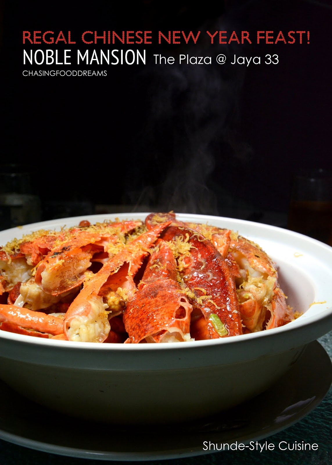 CHASING FOOD DREAMS: Noble Mansion, The Plaza @ Jaya 33 CNY Feast