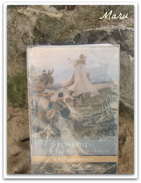 leyendo con Mar: Boabdil, tragedia del último rey de Granada de ...