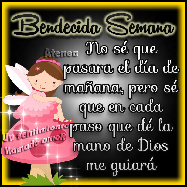 Todo Mujer: BENDECIDA SEMANA PARA MIS AMIGOS Y FAMILIA
