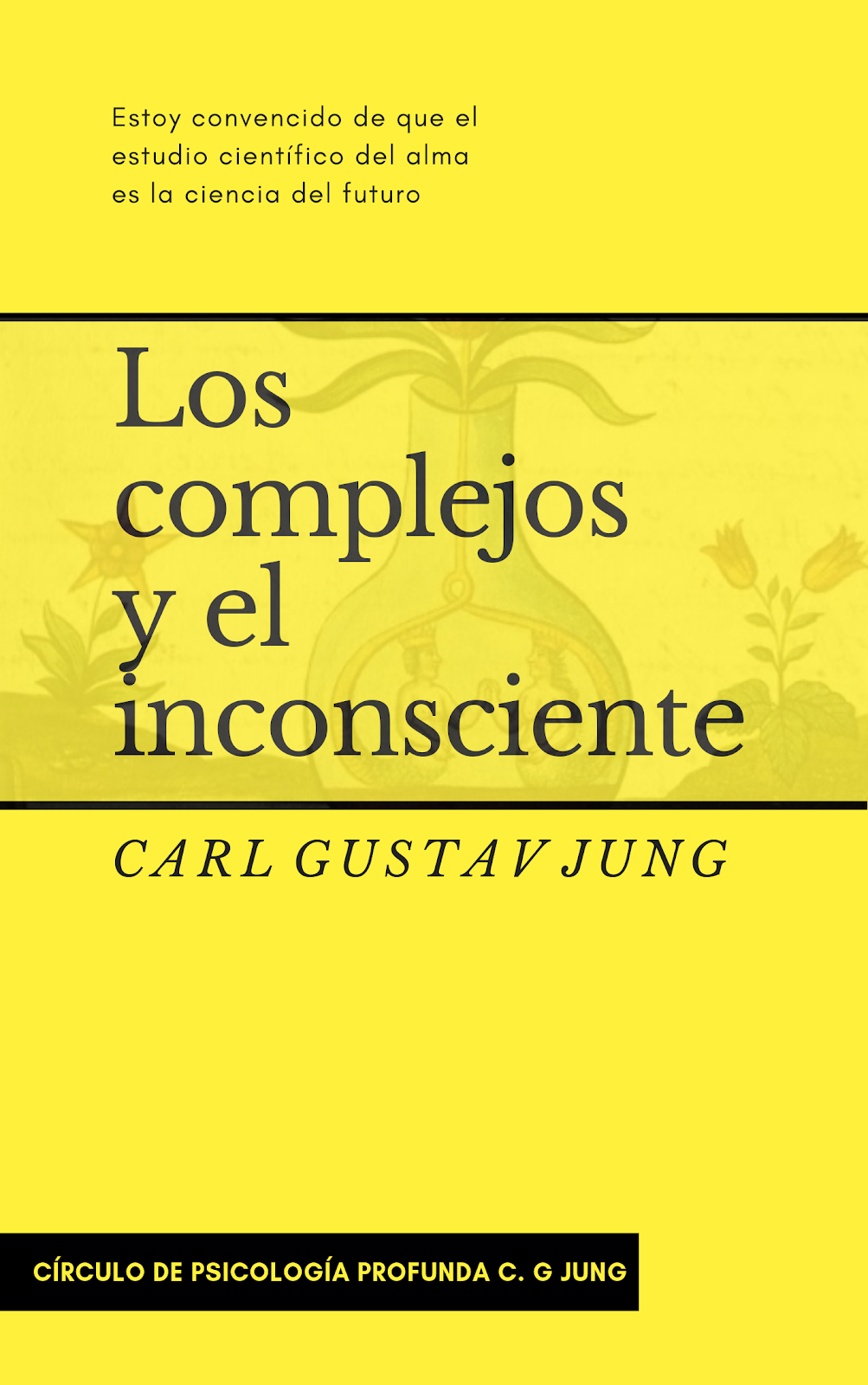 LOS COMPLEJOS Y EL INCONSCIENTE. [LIBRO]