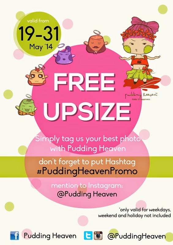 Heaven on Earth by Pudding Heaven: Free Upsize Promo