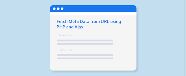 Fetch Meta Data from URL using PHP and Ajax Fetch Meta Data from URL using PHP and Ajax