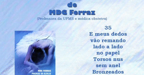 Editora e Revista Todas as Musas: Leia um excerto do poema 35 de MDG Ferraz