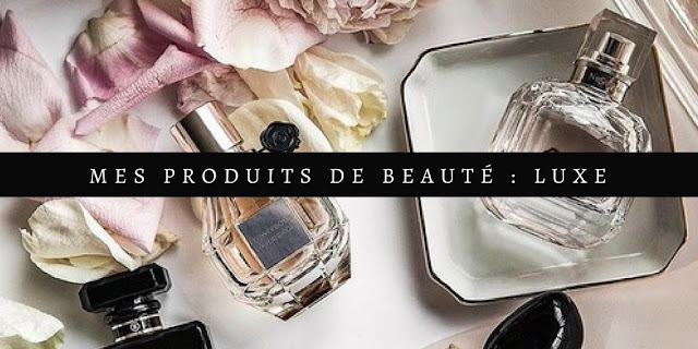 Mes produits beauté : luxe - Fearless Borghese