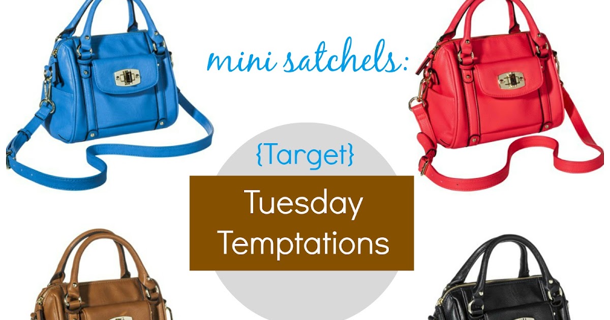Tracy's Notebook of Style: {Target} Tuesday Temptations: Mini Satchel ...