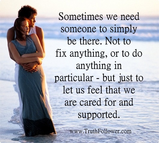Sometimes we need someone