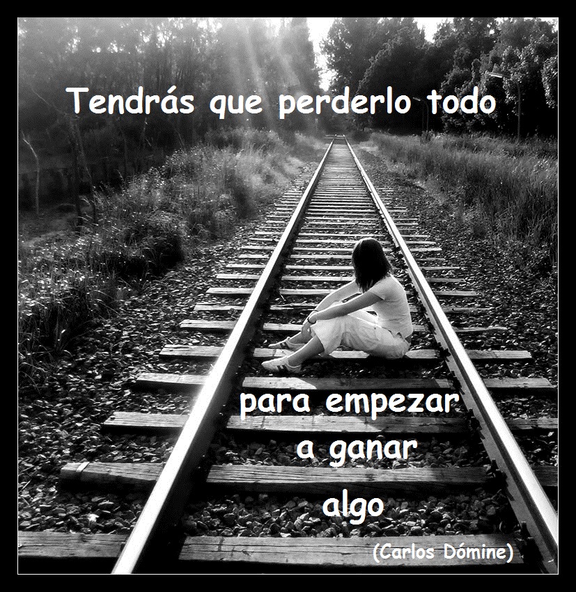 El blog de Carlos Dómine. Frases para Reflexionar: "Tendrás que ...